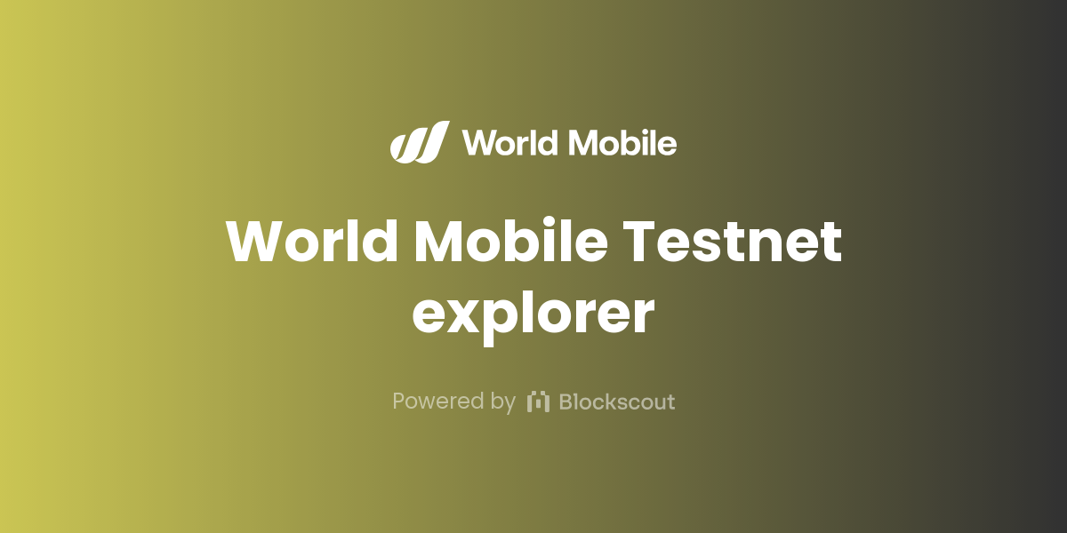 World Mobile Testnet blockchain explorer - View World Mobile Testnet ...